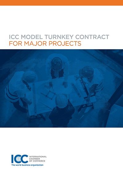 Model Commercial Contracts: ICC Model Turnkey Contract for Major ...